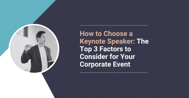 How To Choose A Keynote Speaker: The Top 3 Factors To Consider For Your ...